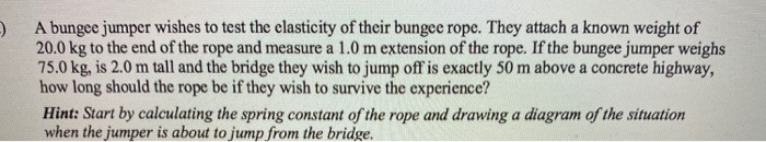 Solved A bungee jumper wishes to test the elasticity of | Chegg.com