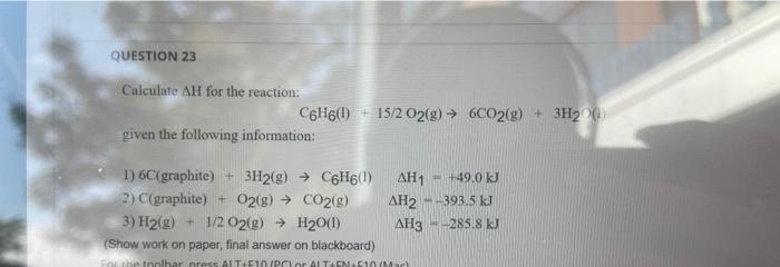 Solved Calculate AH for the reaction: C6H6(l)+15/2O2( | Chegg.com