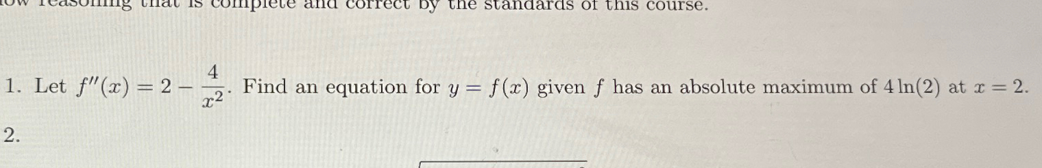 Solved Let f''(x)=2-4x2. ﻿Find an equation for y=f(x) ﻿given | Chegg.com