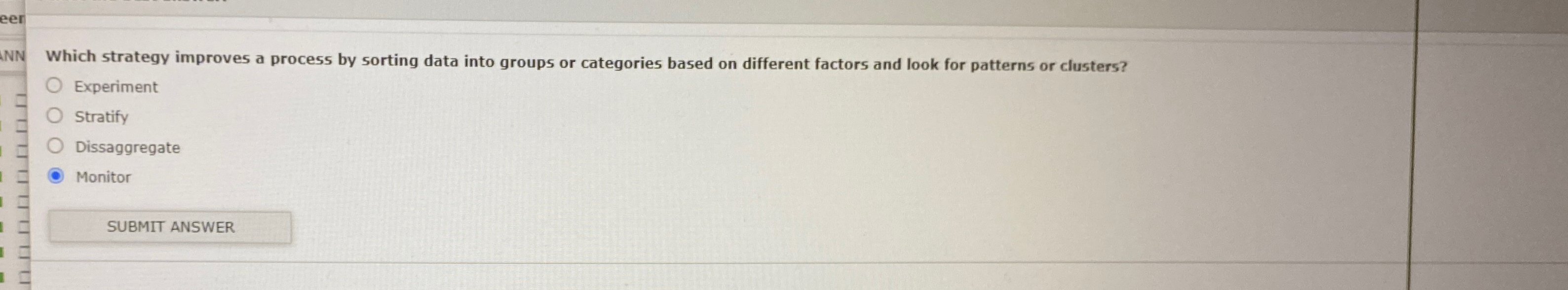 Solved Which strategy improves a process by sorting data | Chegg.com