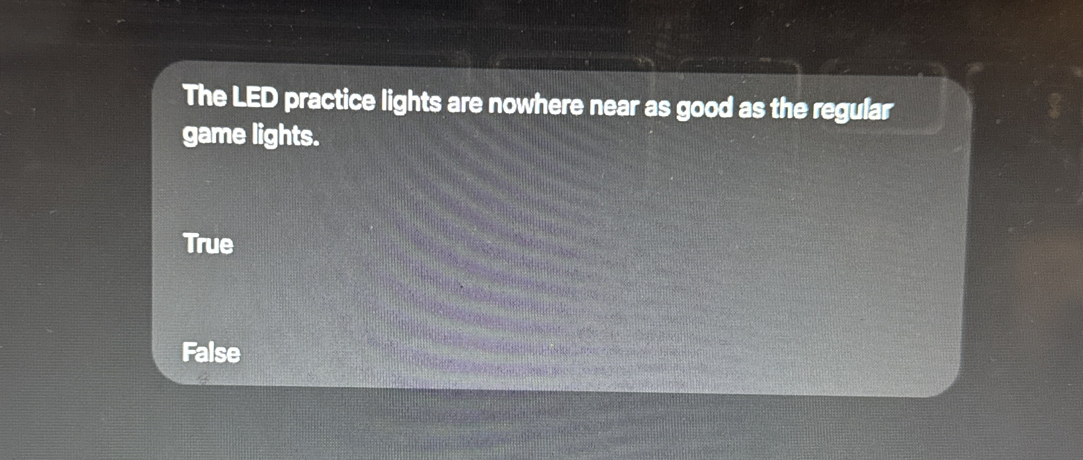 Solved The LED practice lights are nowhere near as good as | Chegg.com