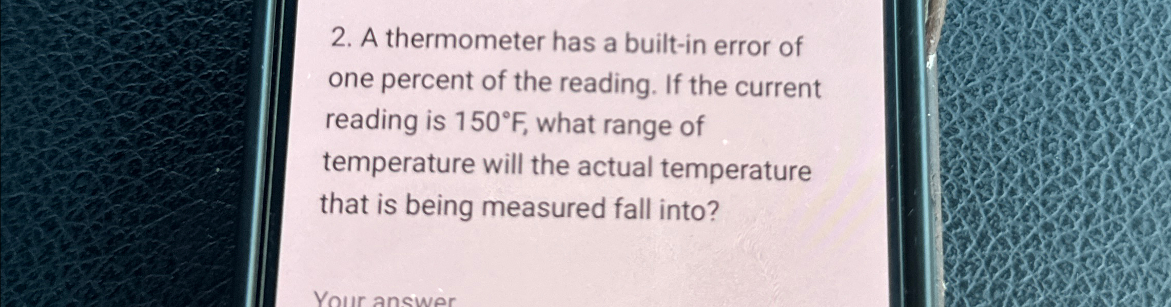Solved A thermometer has a built-in error of one percent of | Chegg.com