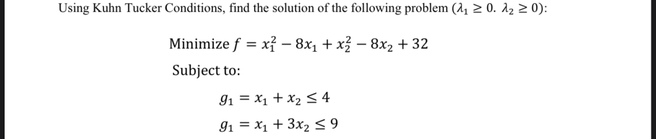 Solved Using Kuhn Tucker Conditions, find the solution of | Chegg.com