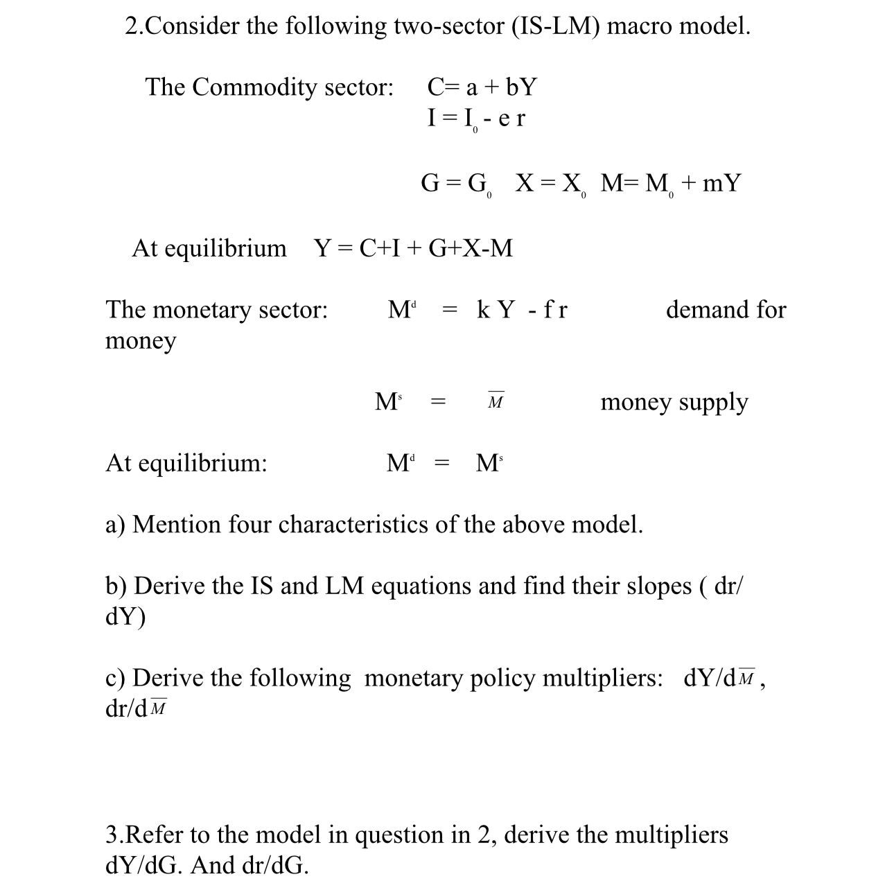Solved 2.Consider the following two-sector (IS-LM) ﻿macro | Chegg.com