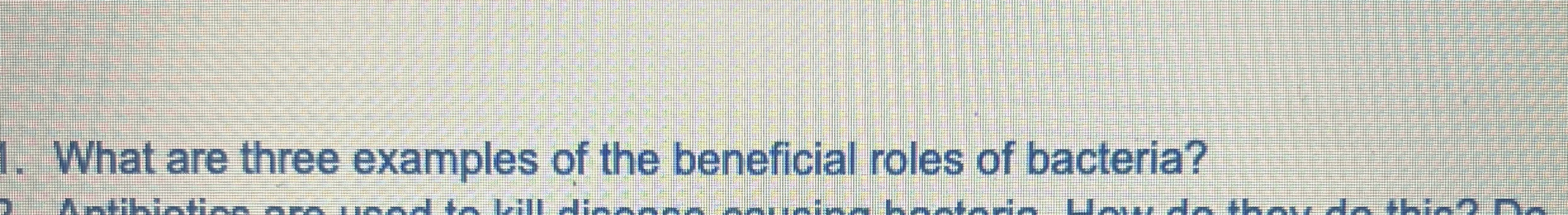 Solved What are three examples of the beneficial roles of | Chegg.com