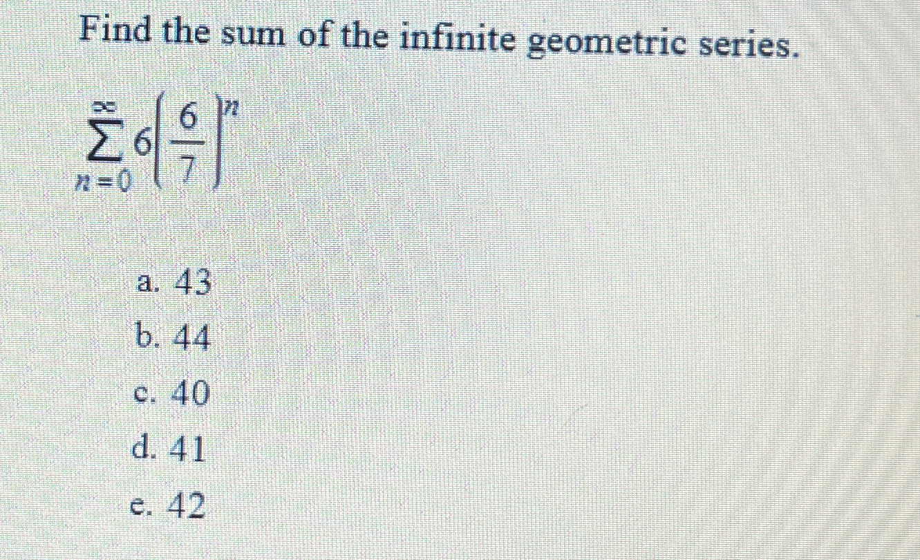 Solved Find the sum of the infinite geometric | Chegg.com