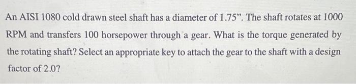 Solved An AISI 1080 cold drawn steel shaft has a diameter of | Chegg.com