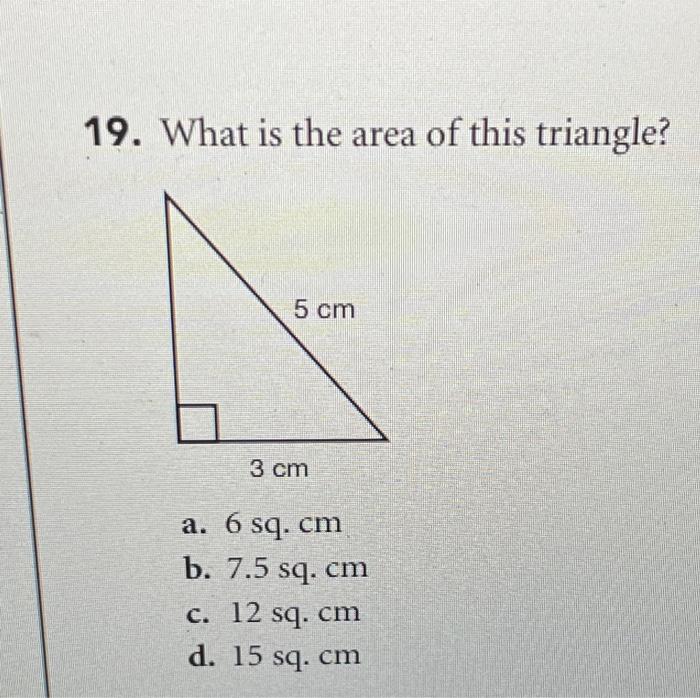 Solved What is the area of this triangle?a). 6 sq. cmb). 7.5 | Chegg.com