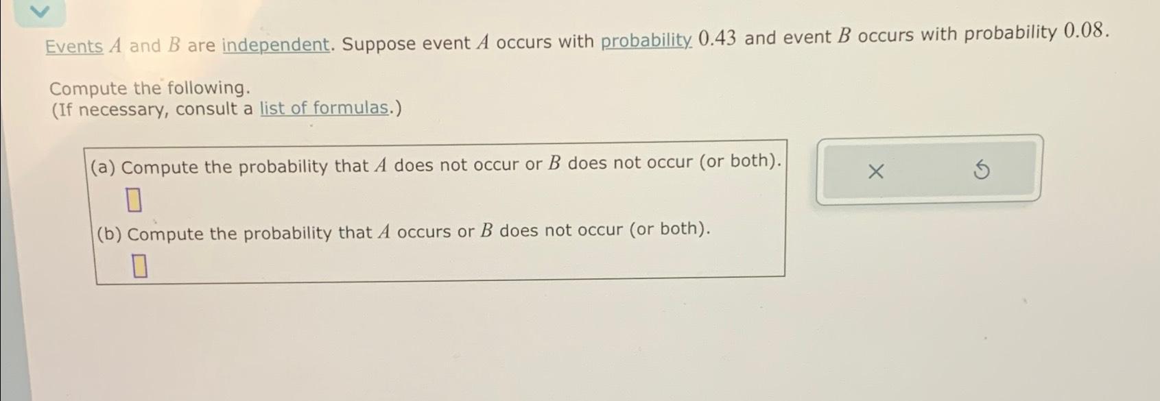 Solved Events A and B ﻿are independent. Suppose event A | Chegg.com
