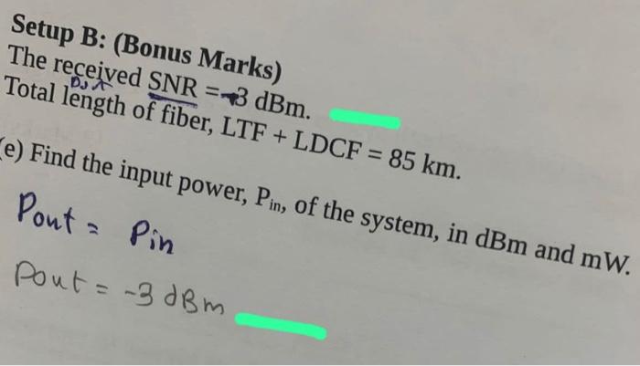 Solved The received SNR =3 dBm. Total length of fiber, LTF+ | Chegg.com
