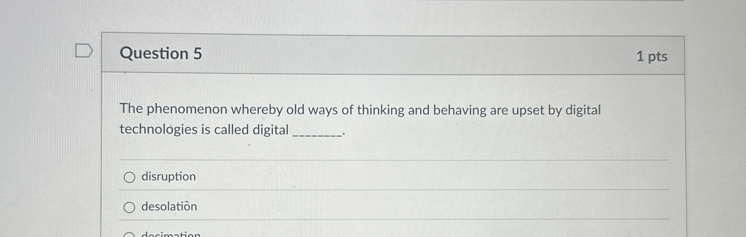 Solved Question 51 ﻿ptsThe phenomenon whereby old ways of | Chegg.com