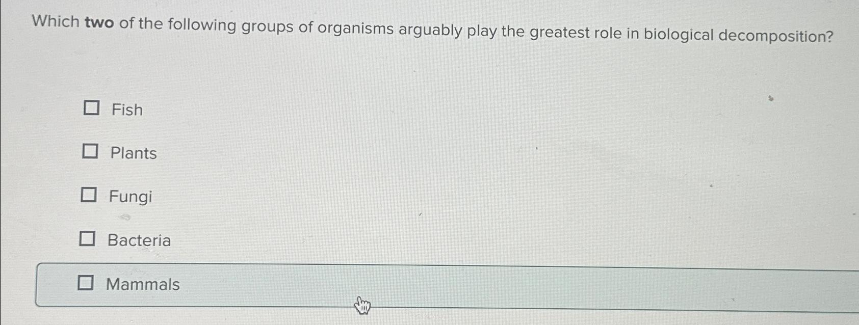 Solved Which two of the following groups of organisms | Chegg.com