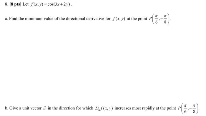 Solved 8. [8 pts] Let f(x,y)=cos(3x+2y). a. Find the minimum | Chegg.com