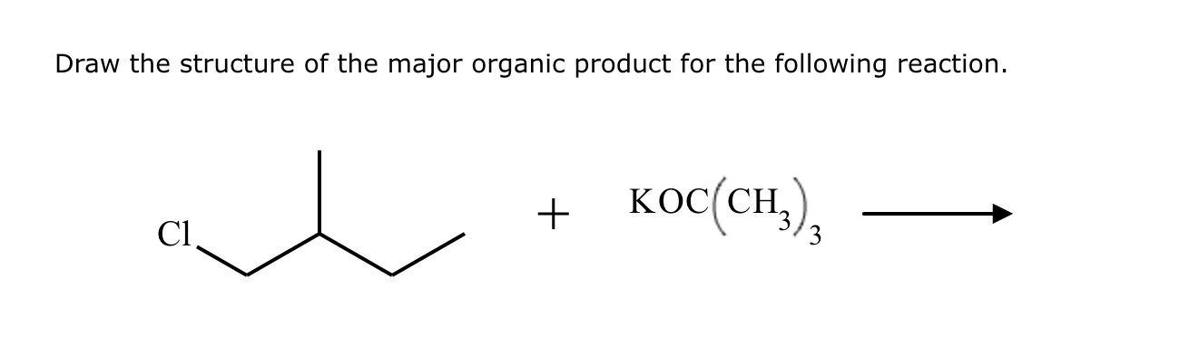 Draw the structure of ﻿the major organic product for | Chegg.com
