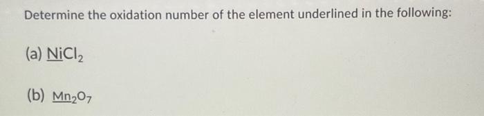 [Solved]: Determine the oxidation number of the element und