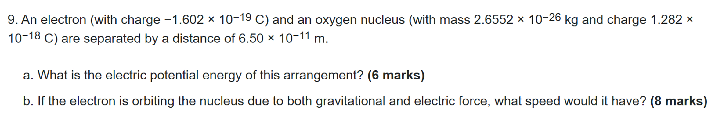 Solved An electron (with charge -1.602×10-19C ) ﻿and an | Chegg.com