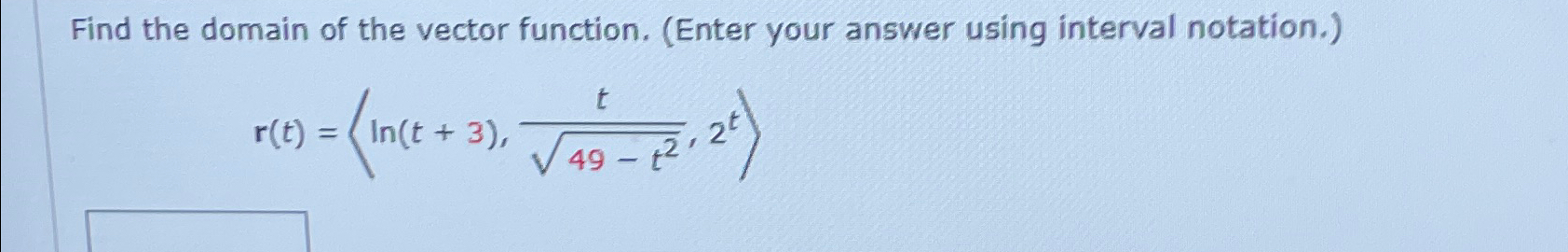 Solved Find The Domain Of The Vector Function Enter Your