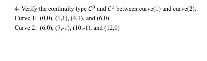 Solved 4- Verify the continuity type C0 and C1 between | Chegg.com