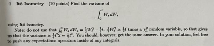 Solved 1 Itô Isometry (10 points) Find the variance of | Chegg.com