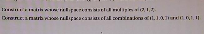 Solved Construct a matrix whose nullspace consists of all | Chegg.com