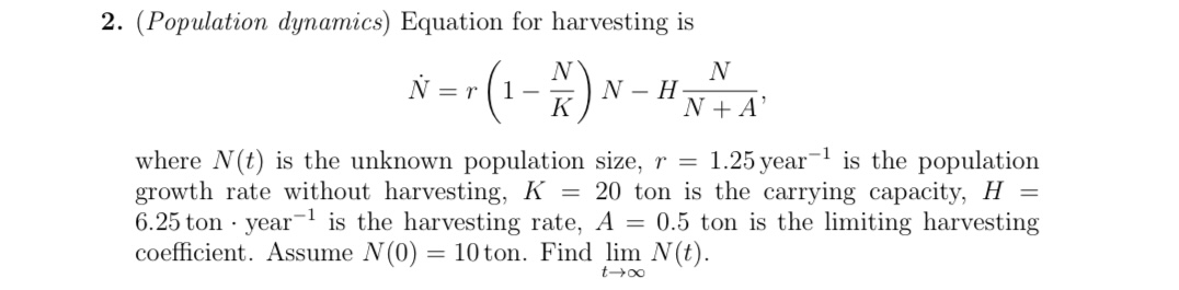 Solved (Population dynamics) ﻿Equation for harvesting | Chegg.com