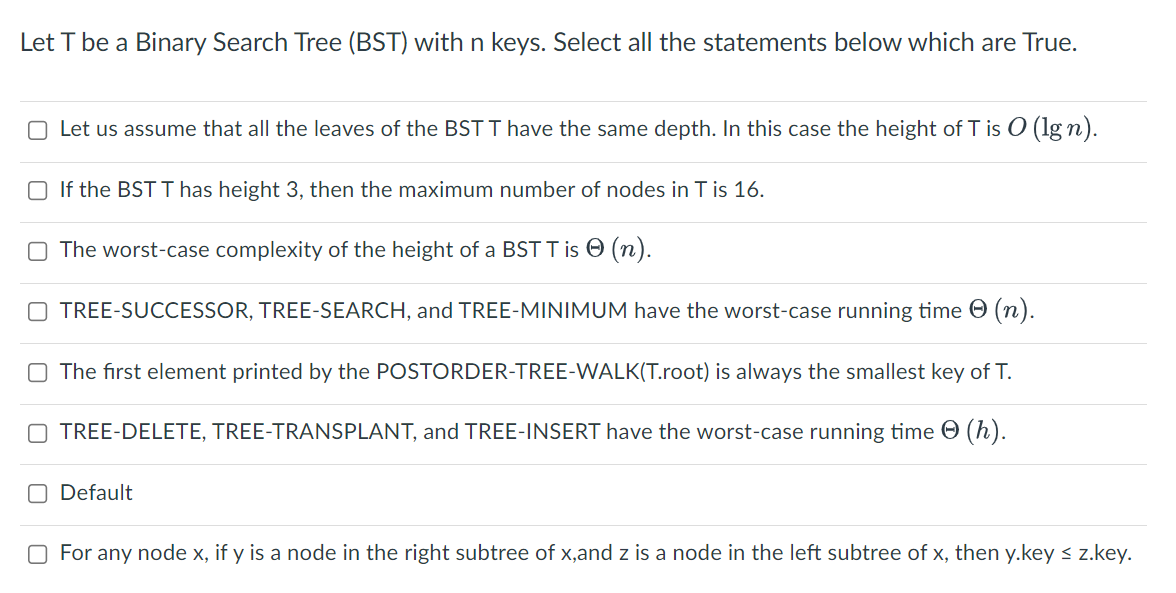 Solved Let T be a Binary Search Tree (BST) with n keys. | Chegg.com