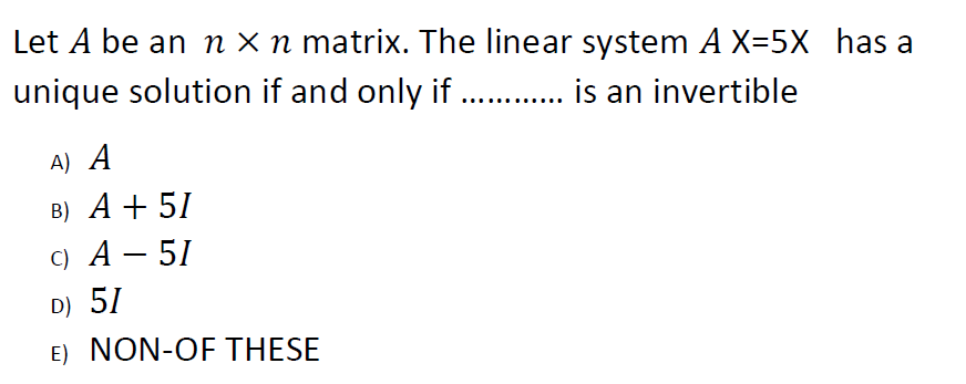 Solved Let A be an n×n ﻿matrix. The linear system Ax=5x ﻿has | Chegg.com