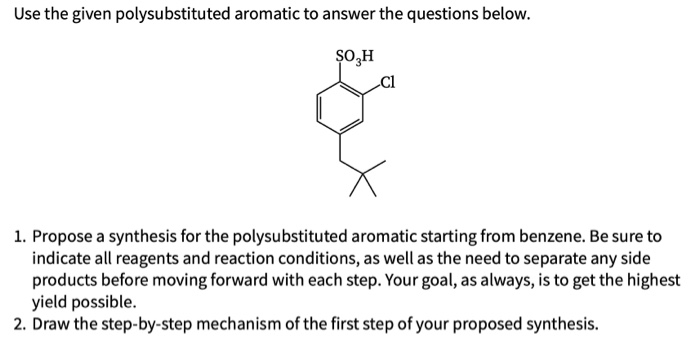 Solved Use the given polysubstituted aromatic to answer the | Chegg.com