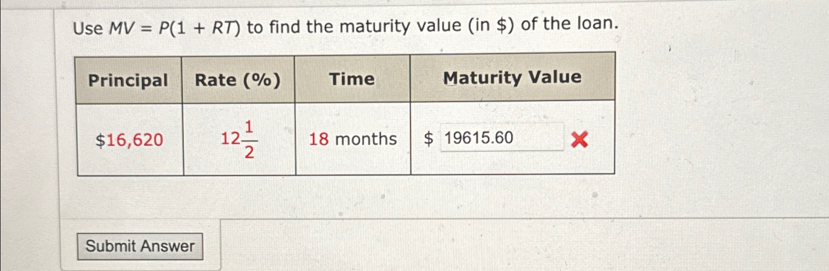 Solved Use MV=P(1+RT) ﻿to find the maturity value (in $ ) | Chegg.com
