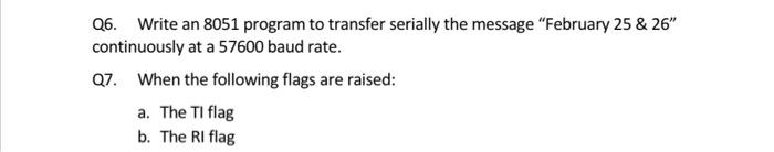 Solved Q6. Write an 8051 program to transfer serially the | Chegg.com