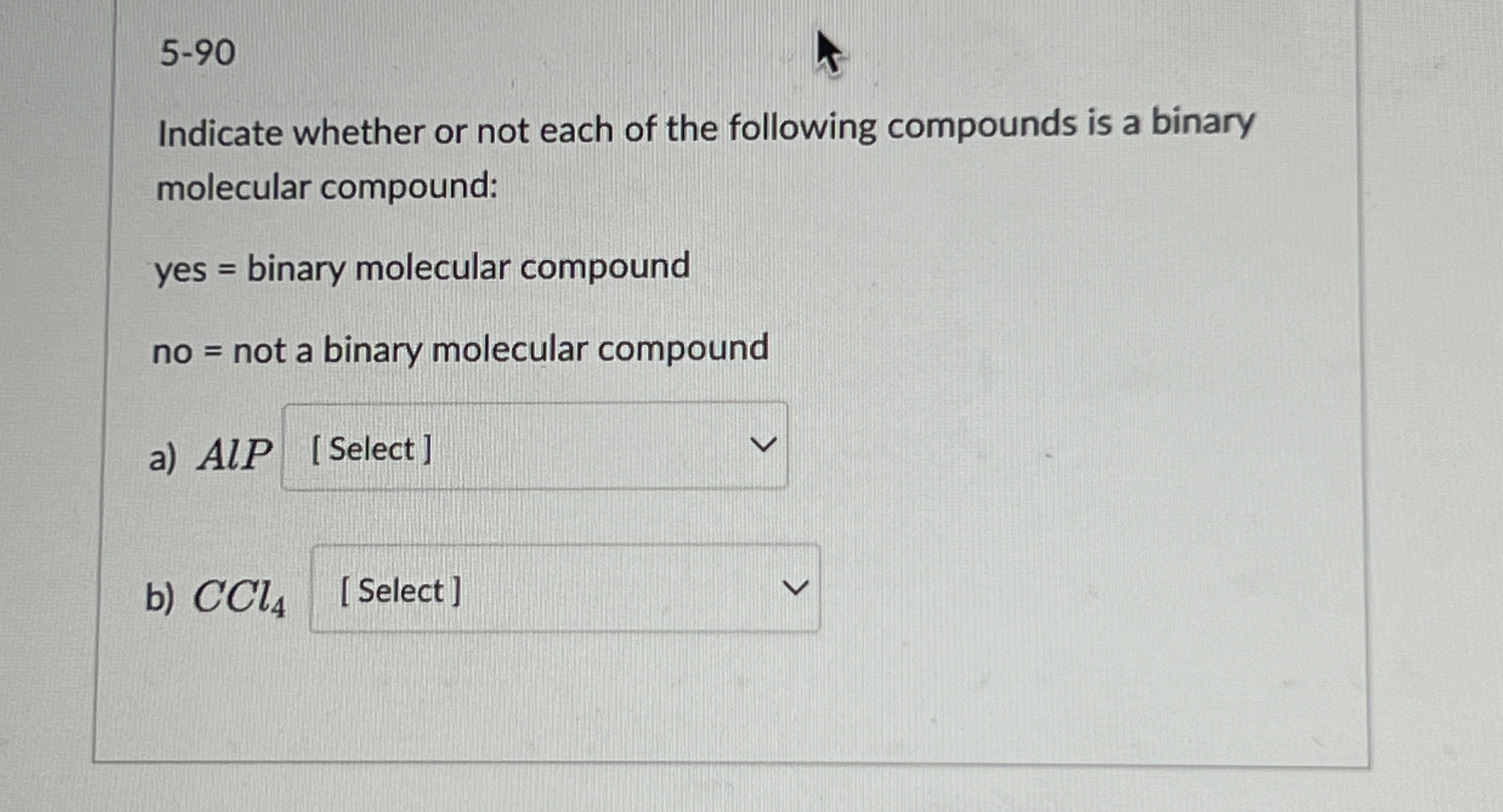 5-90Indicate whether or not each of the following | Chegg.com