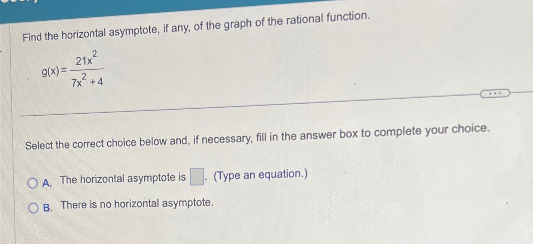 Solved Find the horizontal asymptote, if any, of the graph | Chegg.com