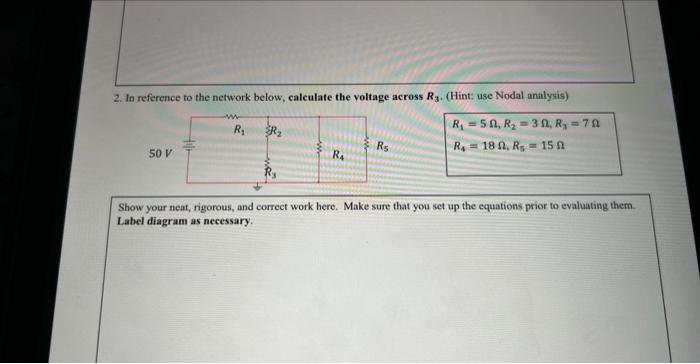 [Solved]: 2. In reference to the network below, calculate t