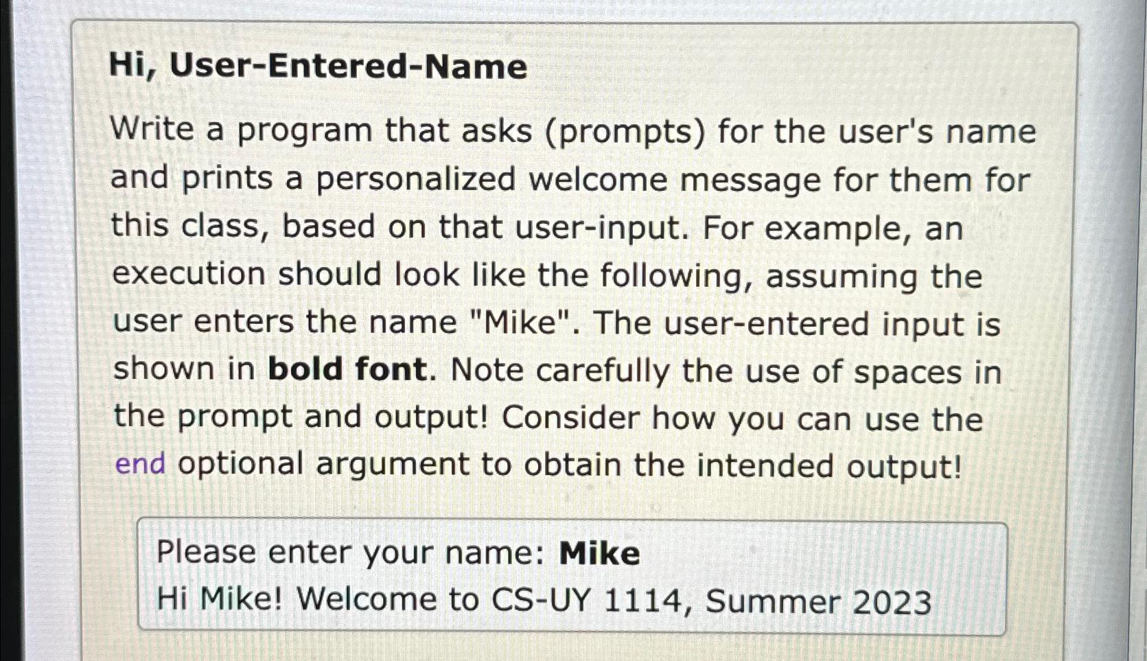 Solved Hi, ﻿User-Entered-NameWrite a program that asks | Chegg.com