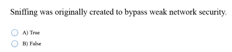 Solved Sniffing was originally created to bypass weak | Chegg.com