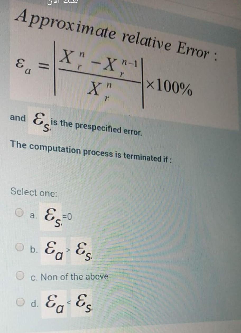 Solved Approximate relative Error: X-X1 *100% X Ea n T and | Chegg.com