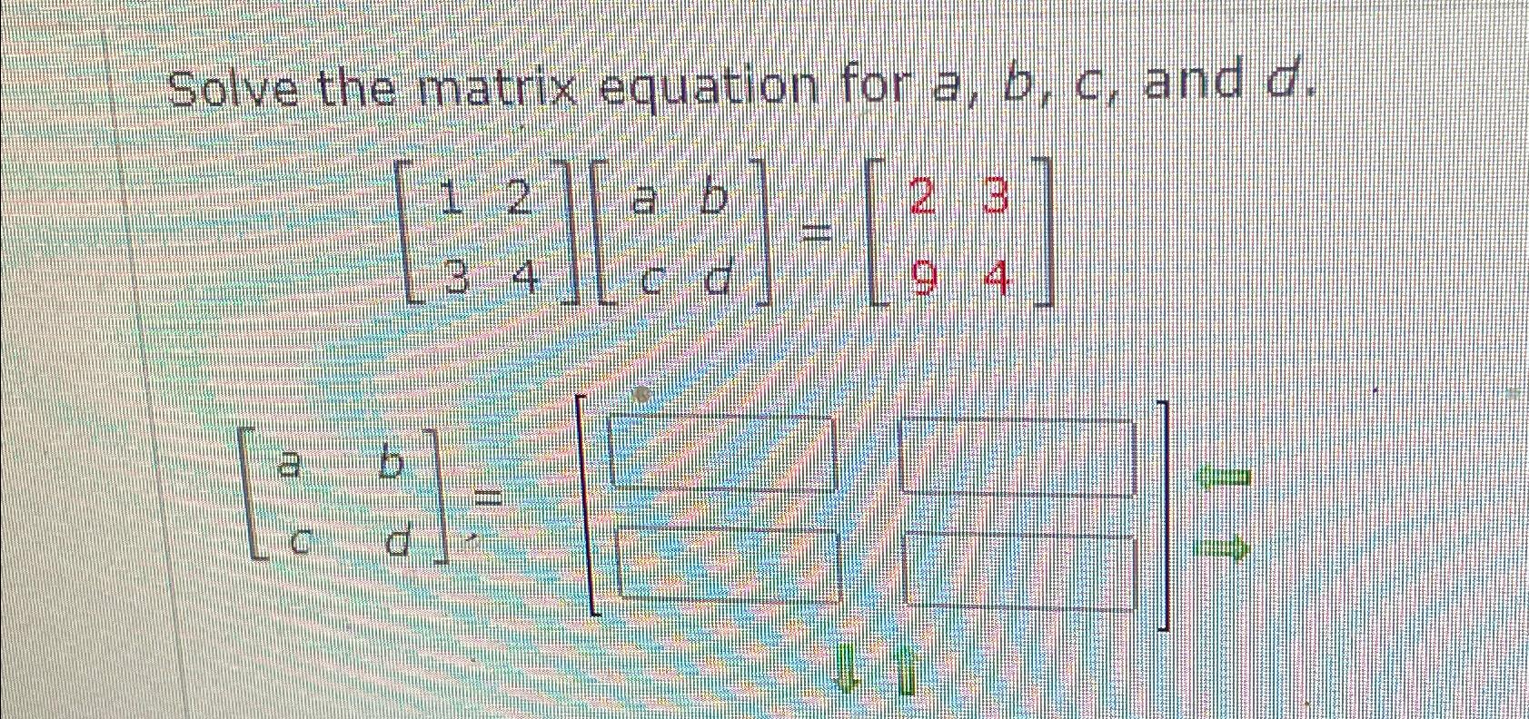 Solved Solve the matrix equation for a,b,c, ﻿and d. | Chegg.com