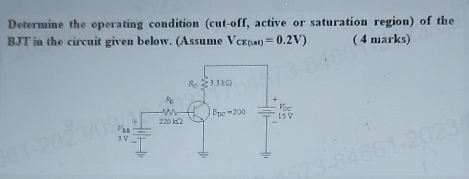 Solved Defermine the operating condition (cut-off, active or | Chegg.com