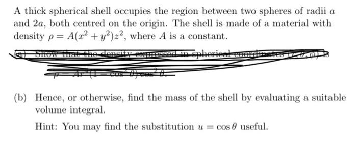 Solved A thick spherical shell occupies the region between | Chegg.com