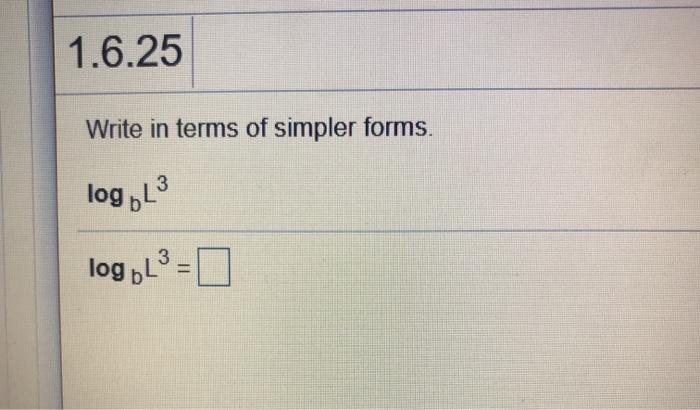 Solved 1.6.25 Write in terms of simpler forms. 3 logo logo | Chegg.com