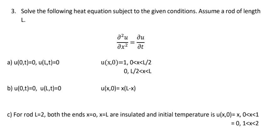 Solved 3. Solve the following heat equation subject to the | Chegg.com