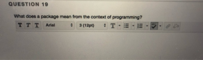 Solved QUESTION 19 What does a package mean from the context | Chegg.com
