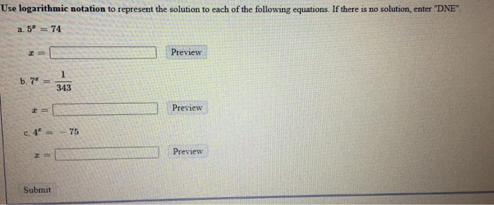 Solved Use logarithmic notation to represent the solution to | Chegg.com