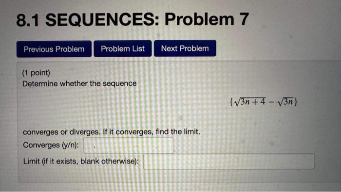 Solved Determine whether the sequence an=n7+4n6+sin(7n+4) | Chegg.com
