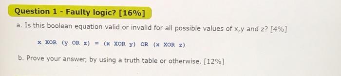 Solved Question 1 - Faulty logic? [16\%] a. Is this boolean | Chegg.com