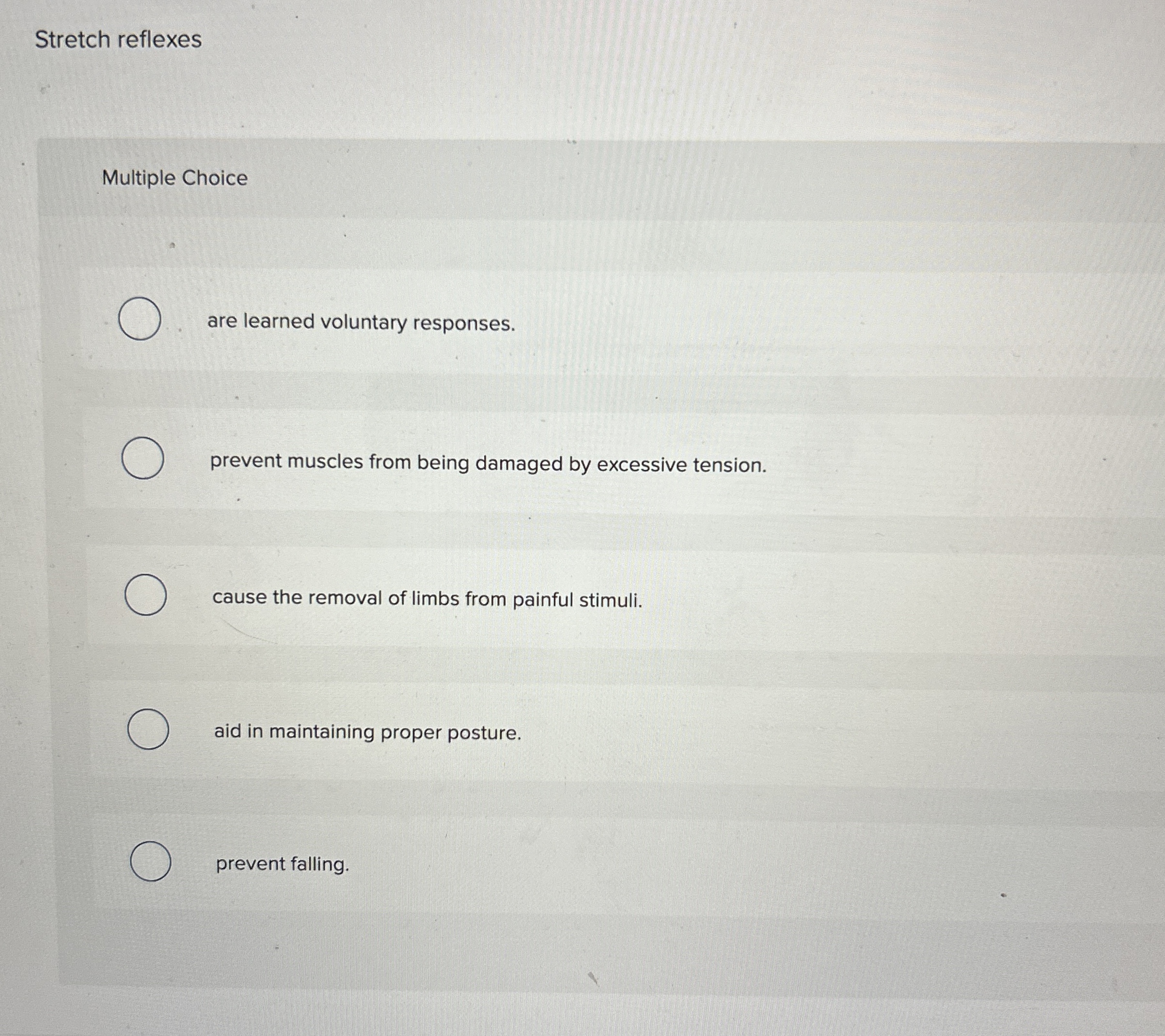 Solved Stretch reflexesMultiple Choice ﻿are learned | Chegg.com