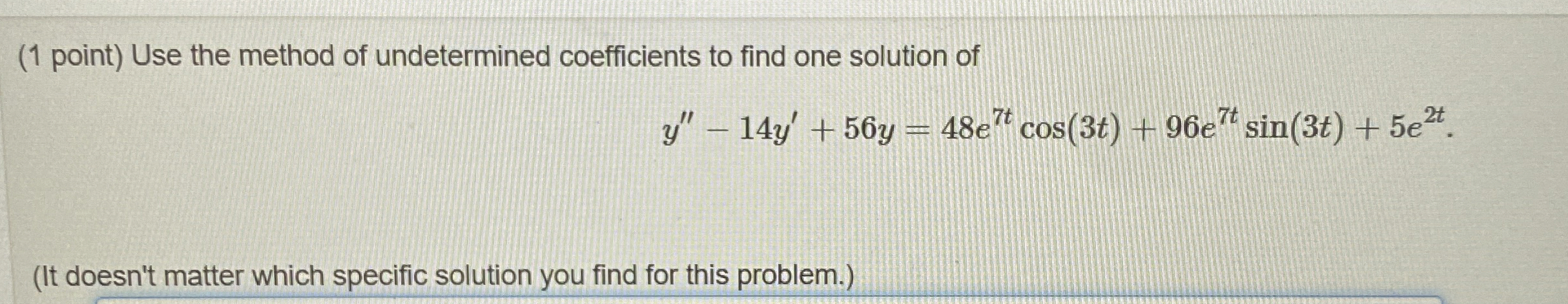 Solved (1 ﻿point) ﻿Use the method of undetermined | Chegg.com