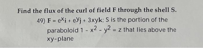 Solved Find the flux of the curl of field F through the | Chegg.com