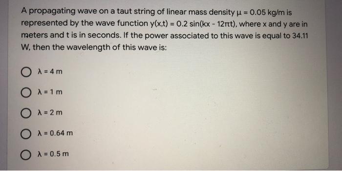 Solved A propagating wave on a taut string of linear mass | Chegg.com