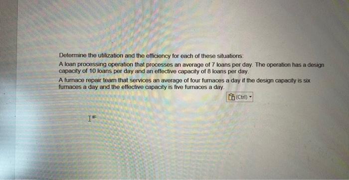 Solved Determine the utilization and the efficiency for each | Chegg.com